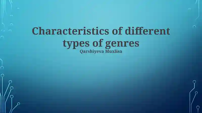 Characteristics of different types of genres