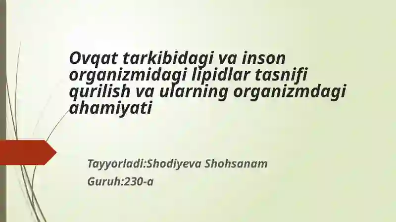 Ovqat tarkibidagi va inson organizmidagi lipidlar tasnifi qurilish va ...
