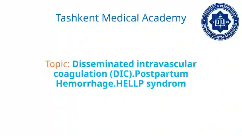 Disseminated Intravascular Coagulation (DIC) and HELLP Syndrome