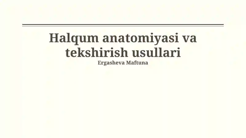 Halqum anatomiyasi va tekshirish usullari