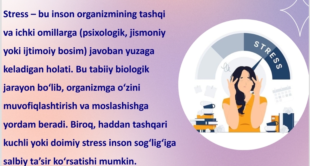 Stress haqida maʼlumot, uning turlari, sabab va oqibatlari, stresni ...