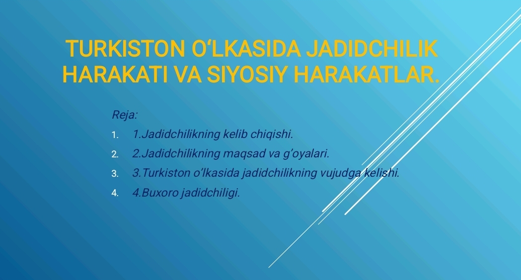 TURKISTON O‘LKASIDA JADIDCHILIK HARAKATI VA SIYOSIY HARAKATLAR.