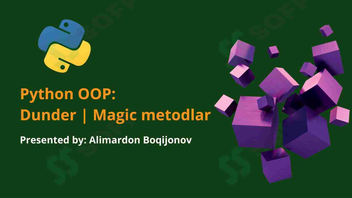 Python OOP: Dunder or Magic metodlar Prezintatsiya