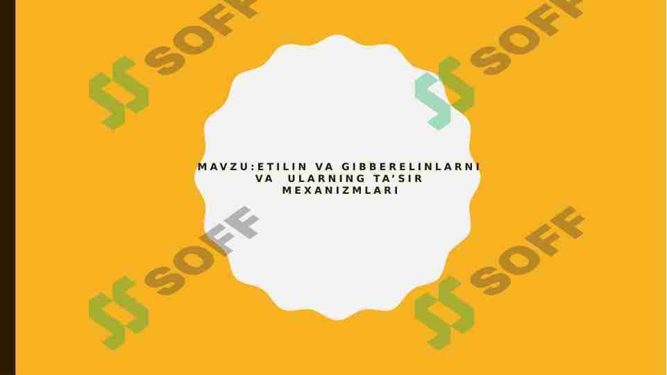 etilin va gibberelinlarni va ularning ta’sir mexanizmlari