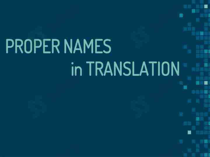 Proper names in Translation