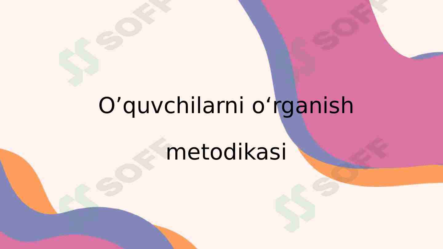 O’quvchilarni o‘rganish metodlari