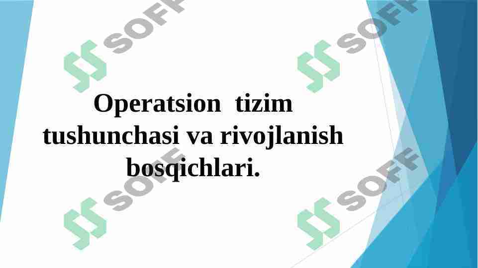 Operatsion tizim tushunchasi va rivojlanish bosqichlari.