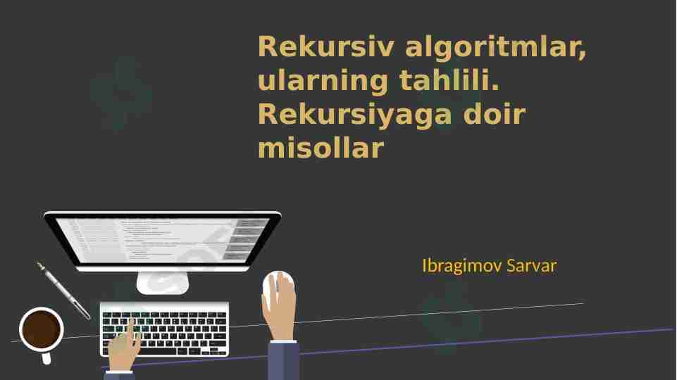 Rekursiv algoritmlar, ularning tahlili. Rekursiyaga doir misollar