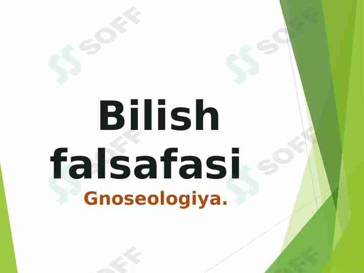 Bilish falsafasi.Gnoseologiya.