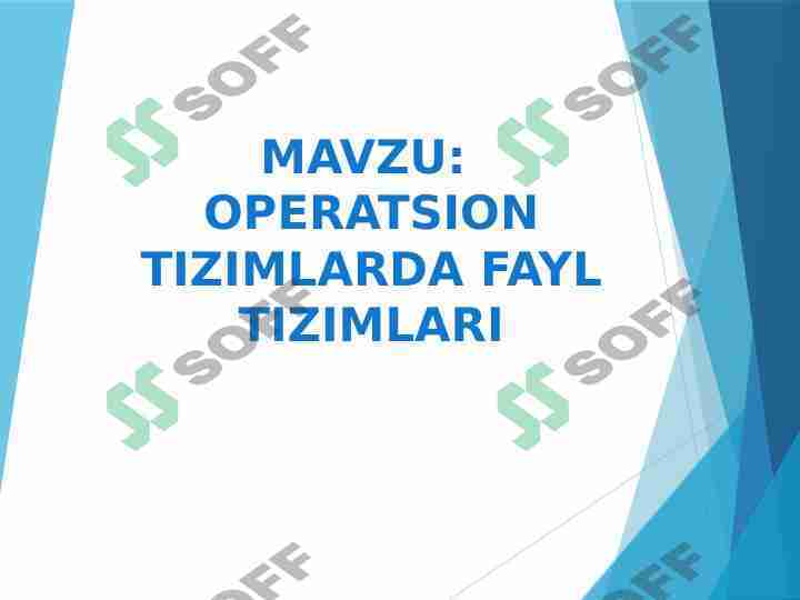 OPERATSION TIZIMLARDA FAYL TIZIMLARI