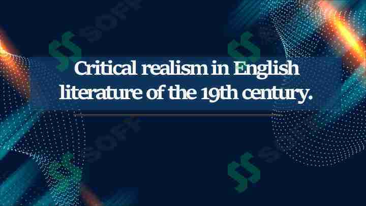 Critical realism in English literature of the 19th century