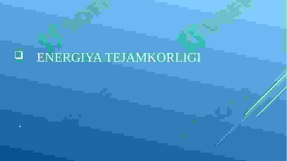 ENERGIYA TEJAMKORLIGI
