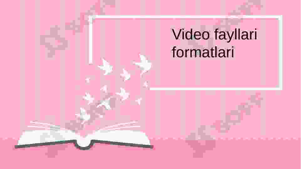 Video fayllari formatlari