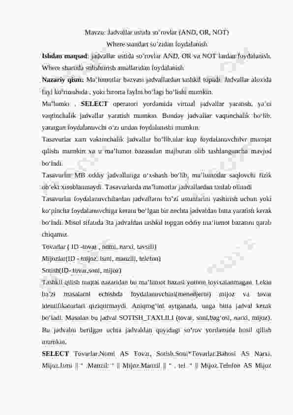 Jadvallar ustida so’rovlar (AND, OR, NOT) Where standart so’zidan foydalanish