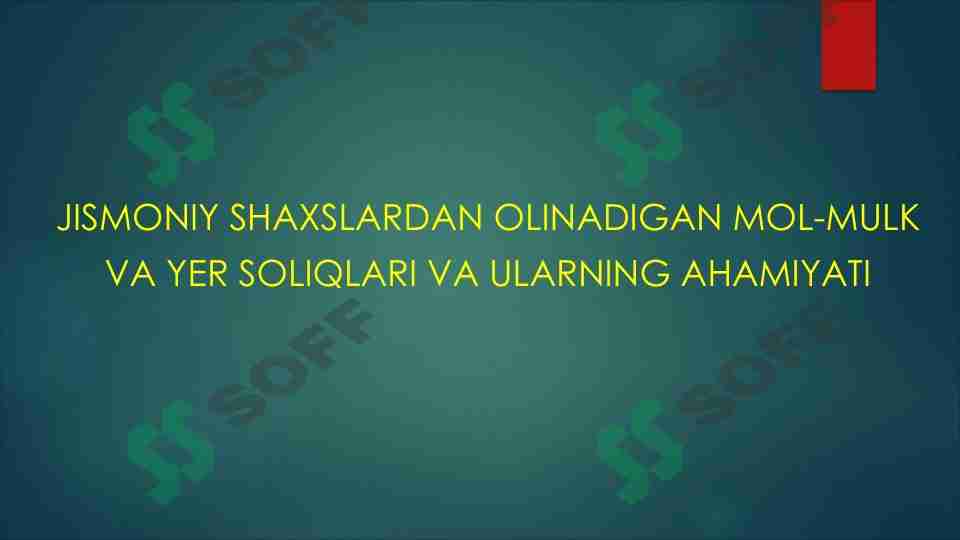 JISMONIY SHAXSLARDAN OLINADIGAN MOL-MULK VA YER SOLIQLARI VA ULARNING ...