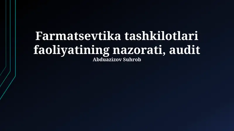 Farmatsevtika tashkilotlari faoliyatining nazorati, audit