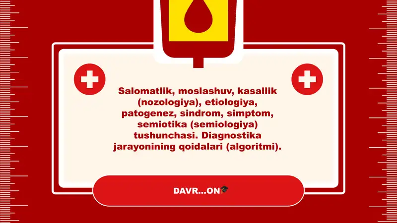 Salomatlik, moslashuv, kasallik (nozologiya ), etiologiya, patogenez ...