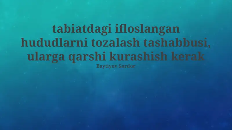 Tabiatdagi ifloslangan hududlarni tozalash tashabbusi