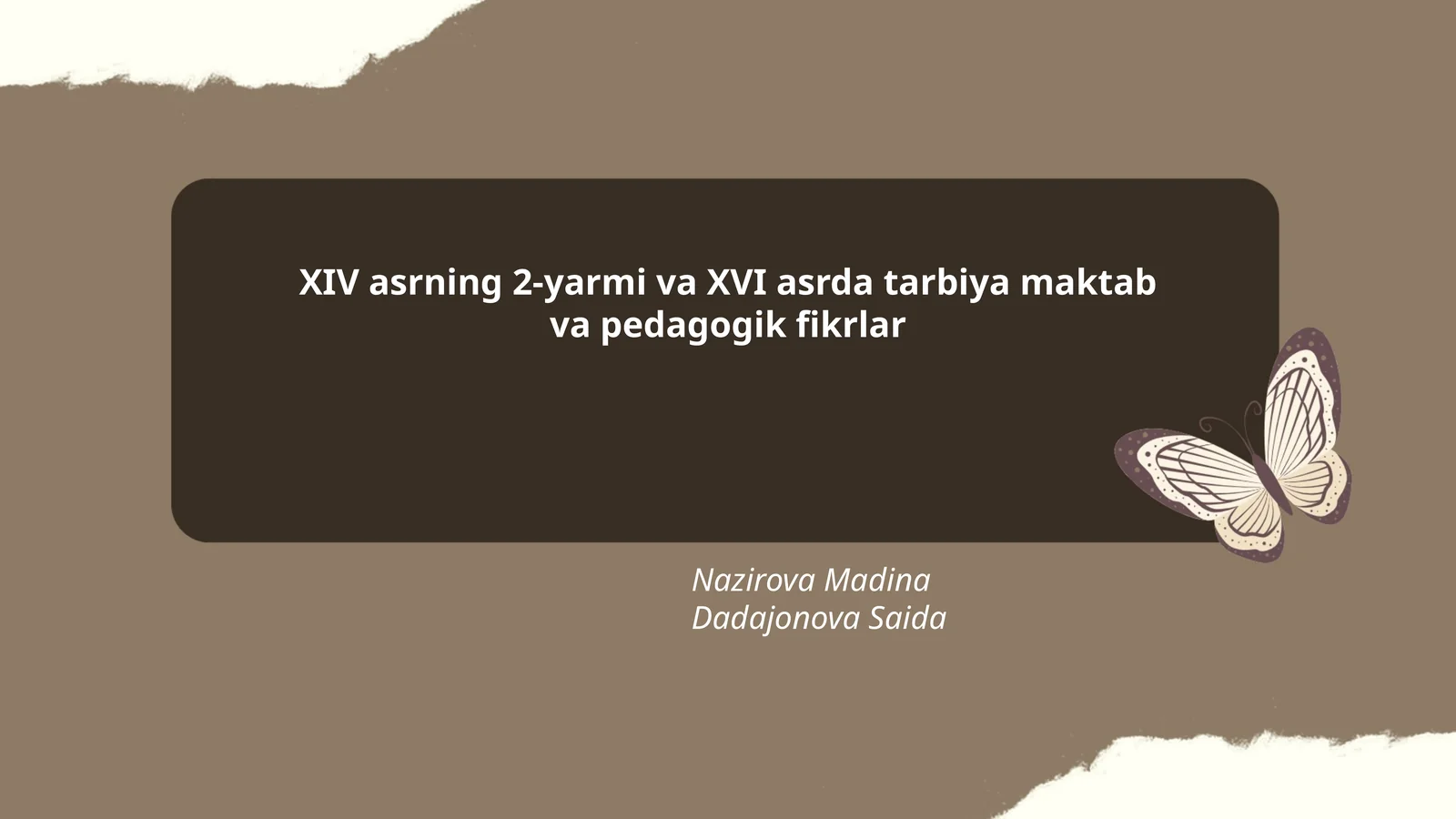 XIV asrning 2-yarmi va XVI asrda tarbiya maktab va pedagogik fikrlar