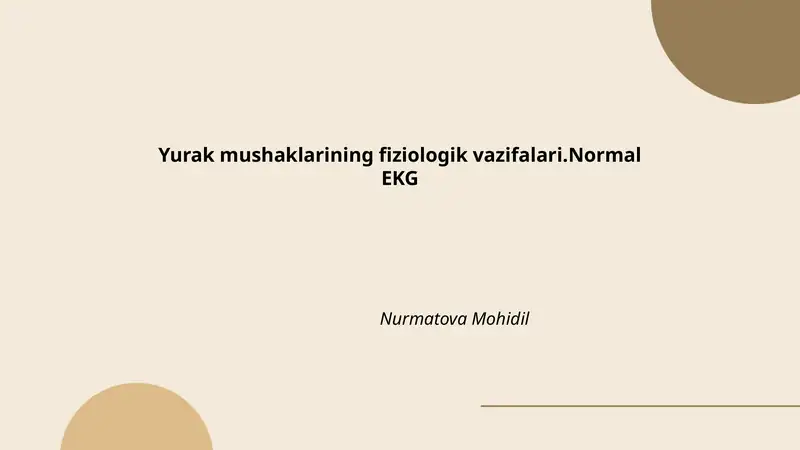 Yurak mushaklarining fiziologik vazifalari.Normal EKG