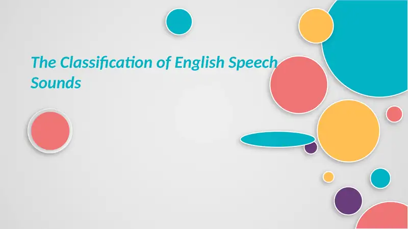 The Classification of English Speech Sounds