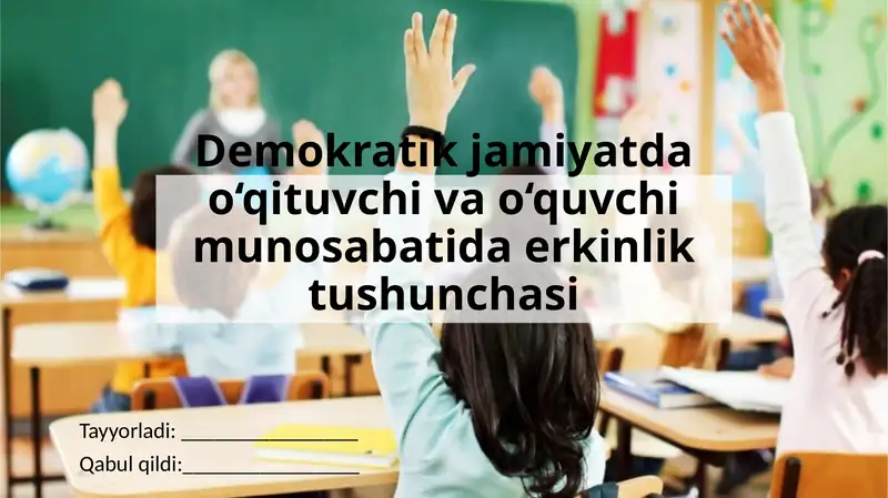 Demokratik jamiyatda o'qituvchi va o'quvchi munosabatida erkinlik ...