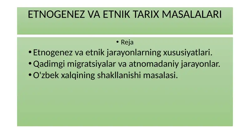 ETNOGENEZ VA ETNIK TARIX MASALALARI