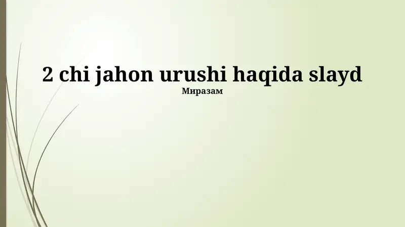 2 chi jahon urushi haqida slayd