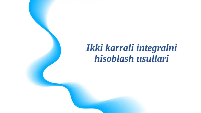 Ikki karrali integralnihisoblashusullari
