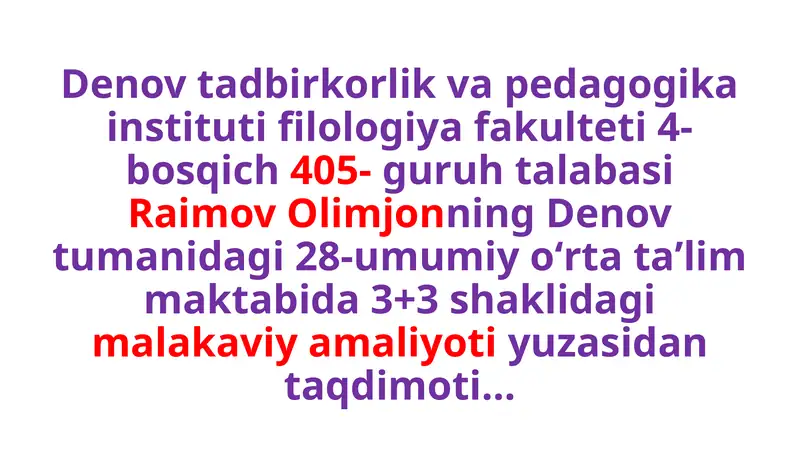 Raimov Olimjonning Denovtumanidagi 28-umumiyoʻrtataʼlimmaktabida 3+3 ...