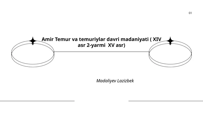 Amir Temur va temuriylar davri madaniyati ( XIV asr 2-yarmi XV asr)