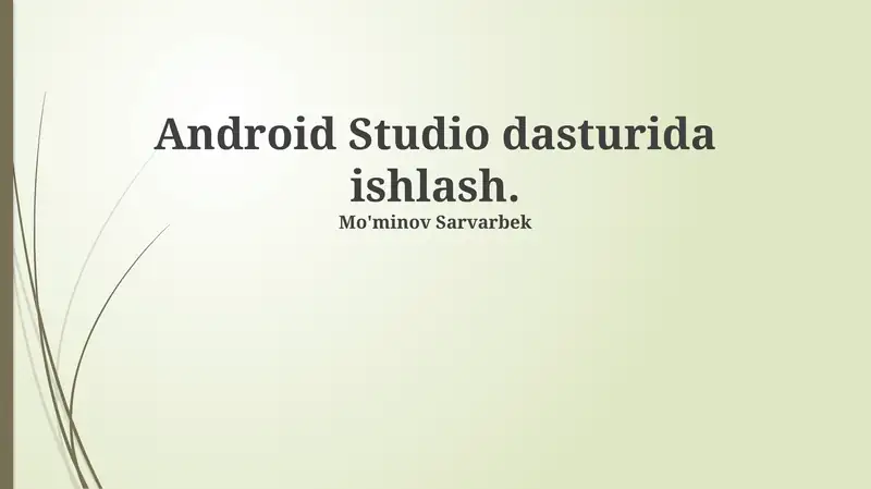 Android Studio dasturida ishlash