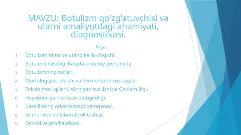 Botulizm qo‘zg‘atuvchisi va ularni amaliyotdagi ahamiyati, diagnostikasi.