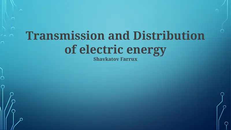 Transmission and Distribution of electric energy