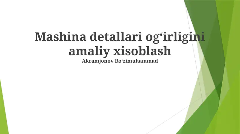 Mashina detallari ogʻirligini amaliy xisoblash