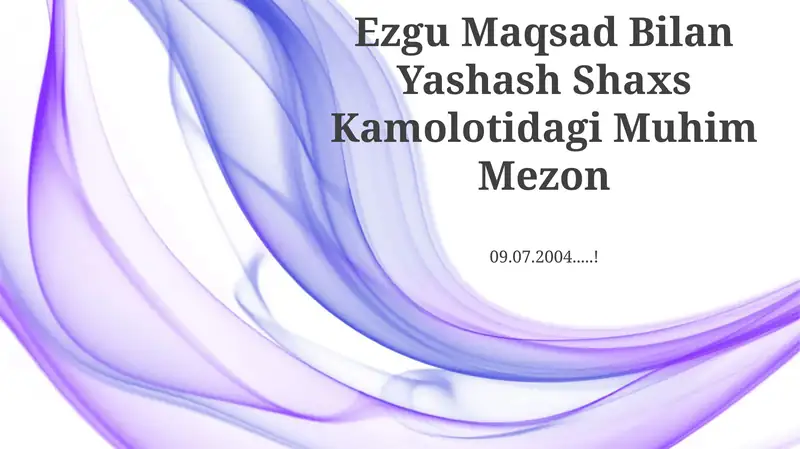 Ezgu Maqsad Bilan Yashash Shaxs Kamolotidagi Muhim Mezon