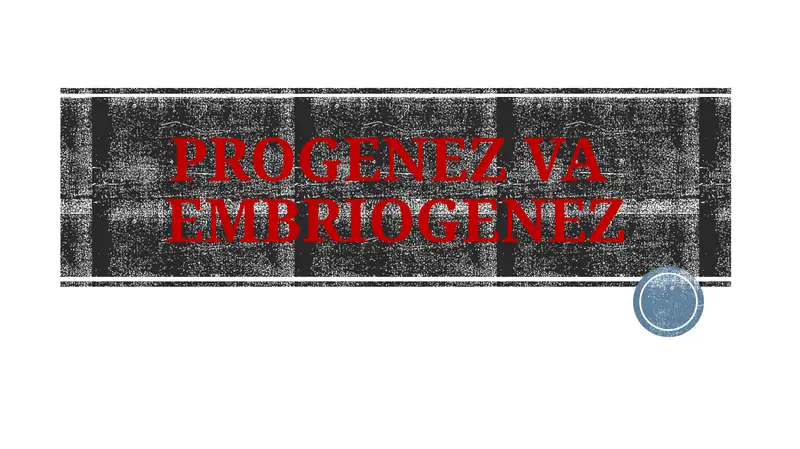 PROGENEZ VA EMBRIOGENEZ