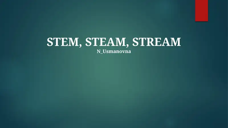 STEM, STEAM, STREAM