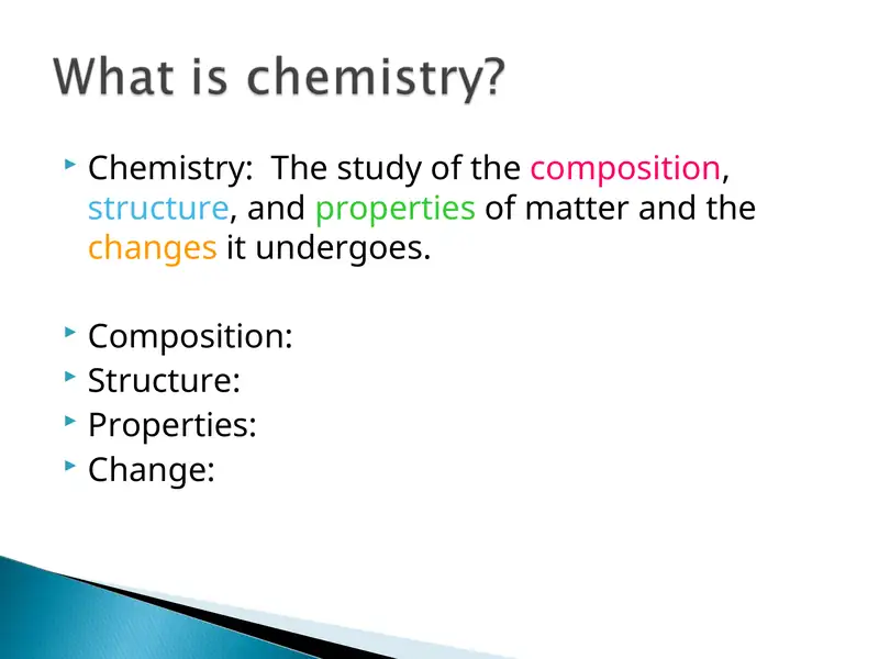 Chemistry: The study of the composition, structure, and properties of ...