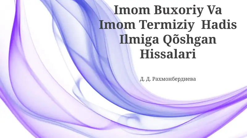 Imom Buxoriy Va Imom Termiziy Hadis Ilmiga Qõshgan Hissalari